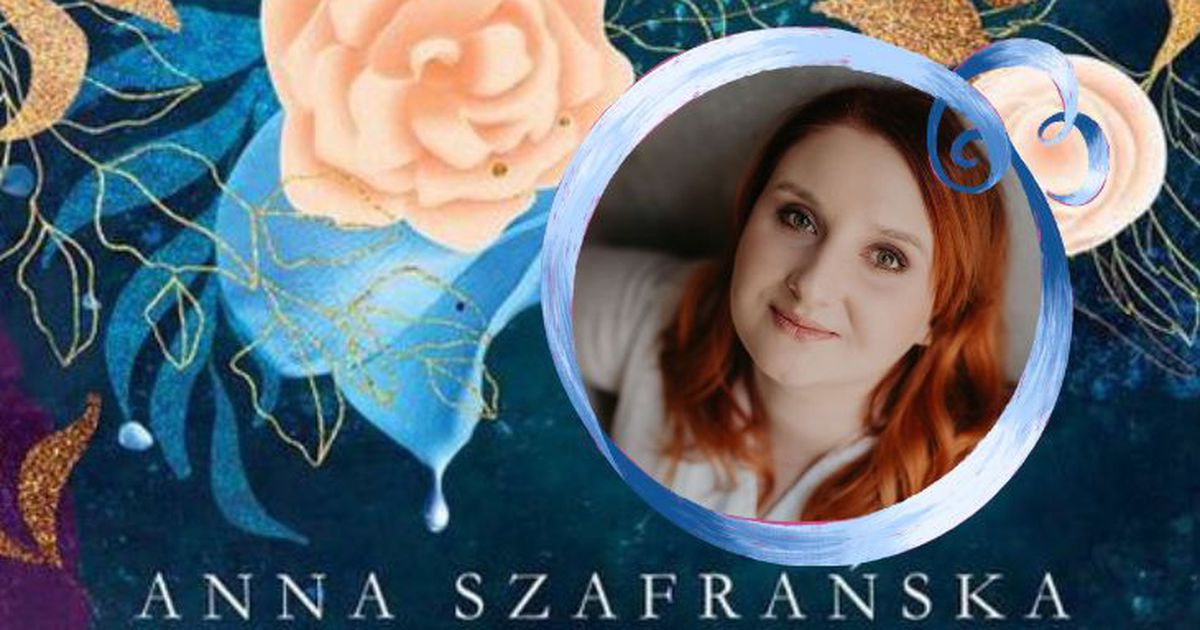 „nie Staram Się Idealizować Swoich Bohaterów Gdyż Tacy Ludzie Nie Istnieją” Wywiad Z Anną